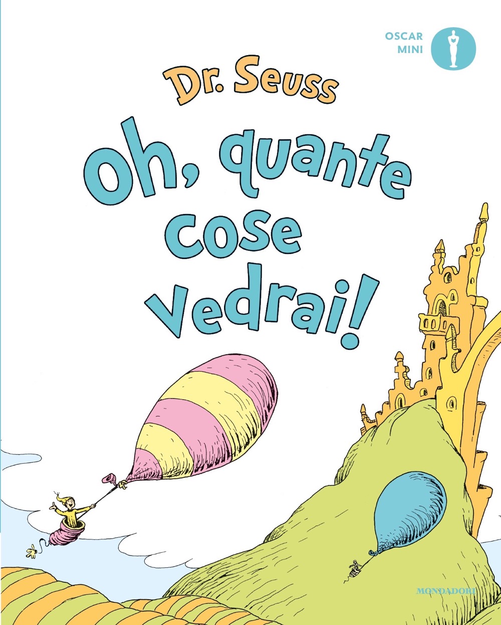 Oh, quante cose vedrai! - Ragazzi Mondadori