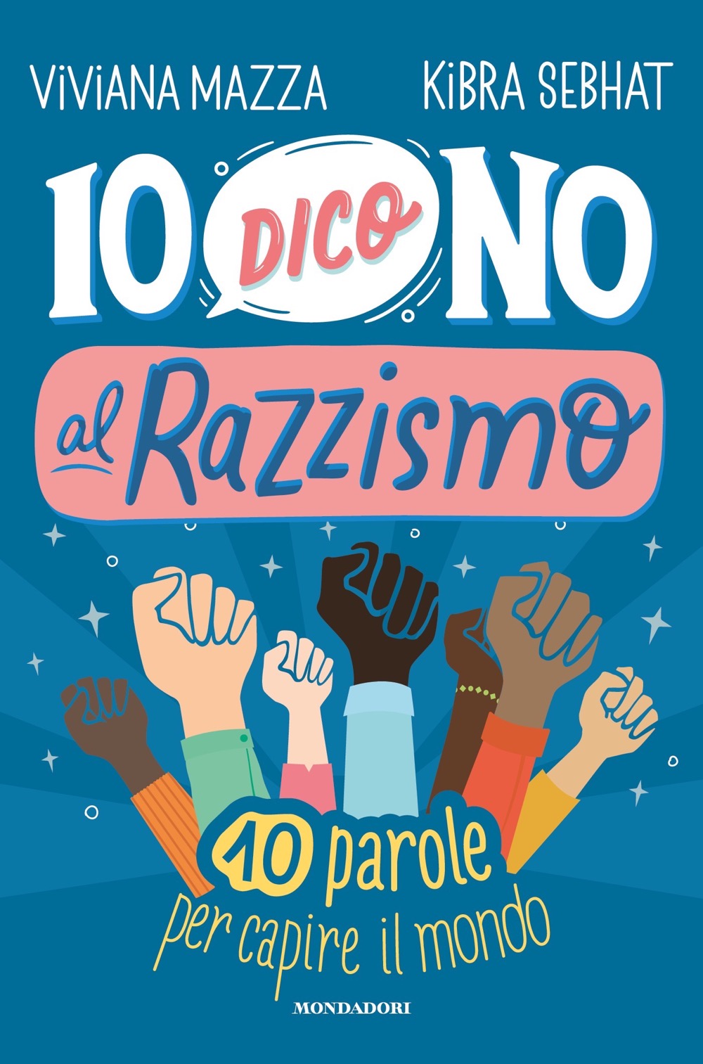 Io dico no al razzismo - Ragazzi Mondadori